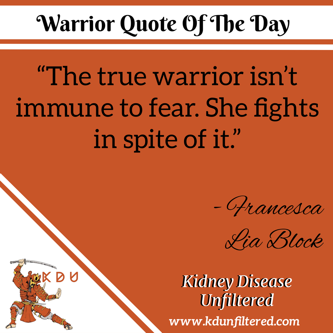Kidney Warrior Quotes - Kidney Disease Unfiltered
